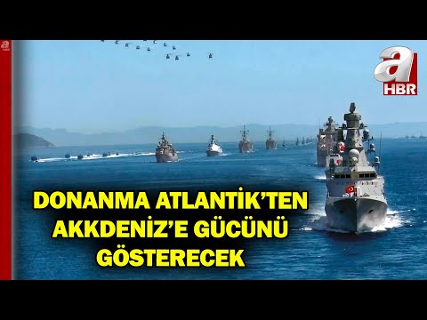 Dört Denizde 3 Ay Sürecek Tatbikat! Türk Donanması, Atlantik’ten Akdeniz’e Gücünü Gösterecek