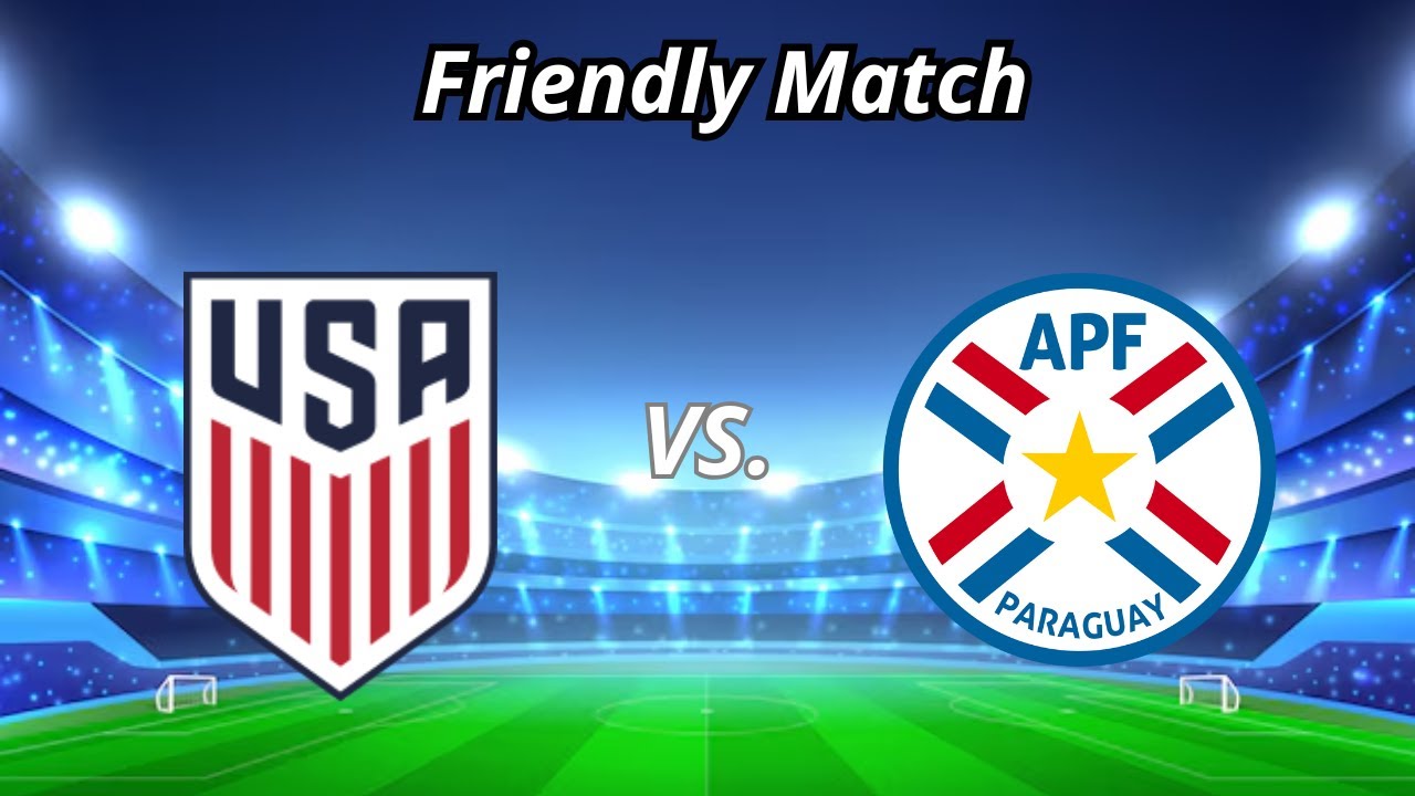 United States vs. Paraguay | Friendly Match 2025. - YouTube
