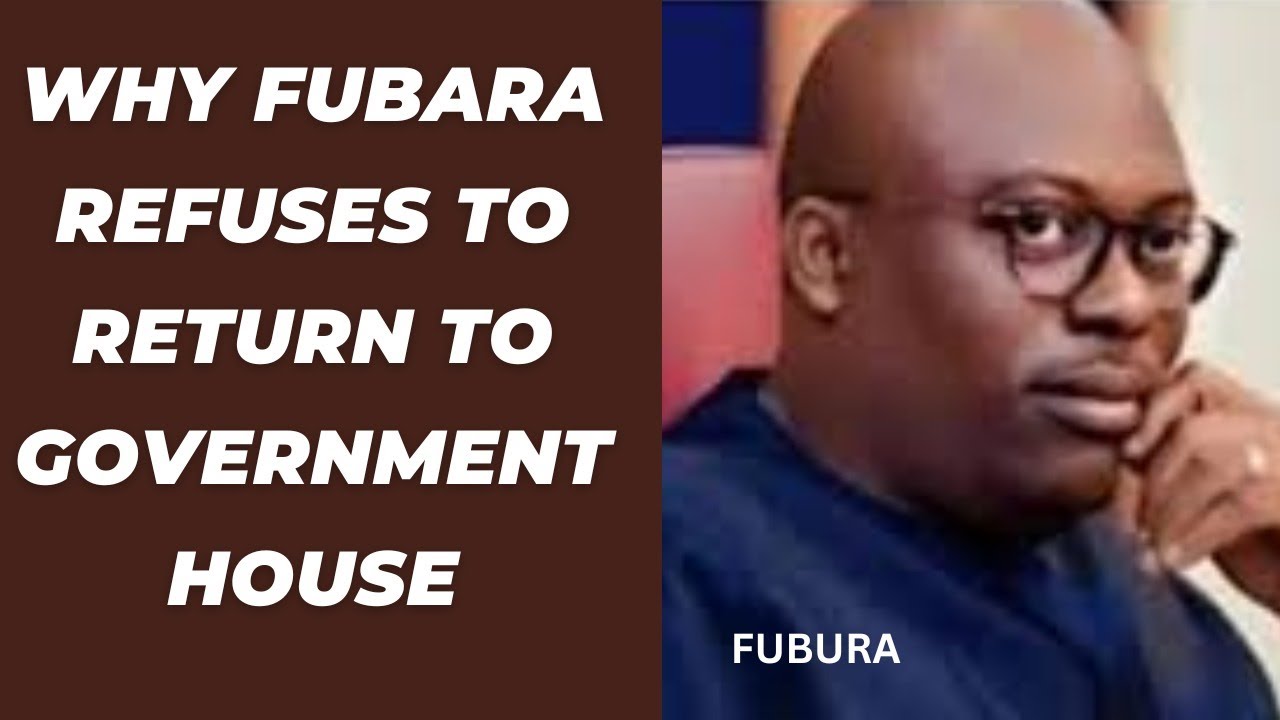Why Fubara is yet to return to Government House | The political power ...