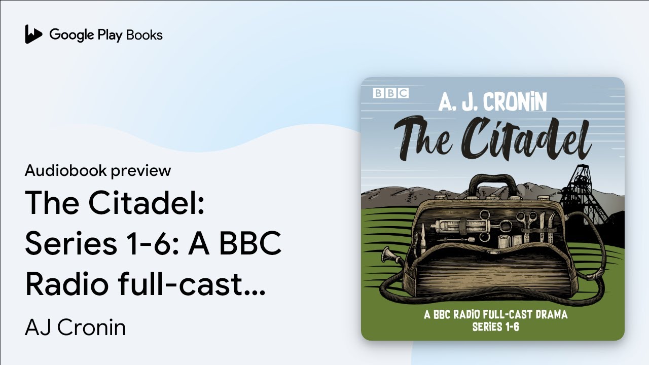The Citadel: Series 1-6: A BBC Radio full-cast… by AJ Cronin ...