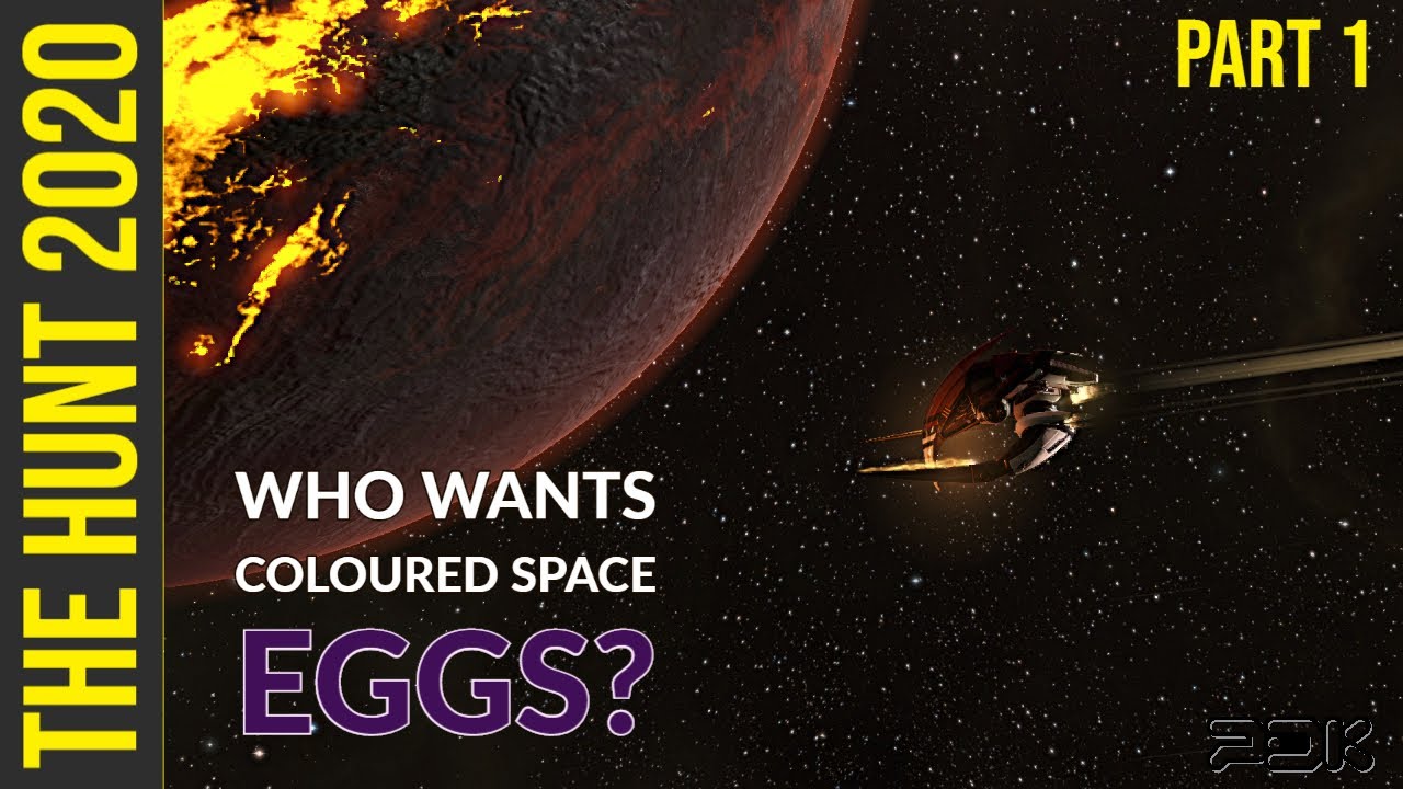 Who wants coloured space eggs?| The Hunt 2020 Event | EVE Online ...