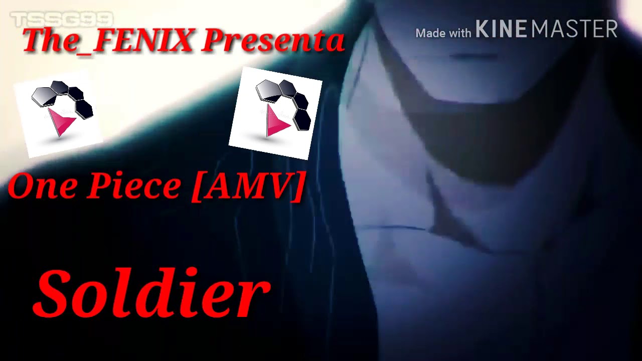 One Piece [AMV] Soldier - YouTube