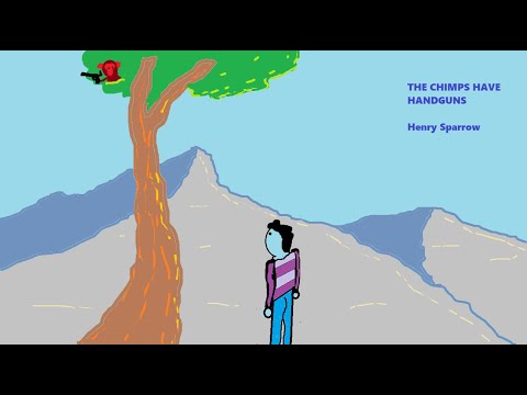 The Chimps Have Handguns - Henry Sparrow - YouTube