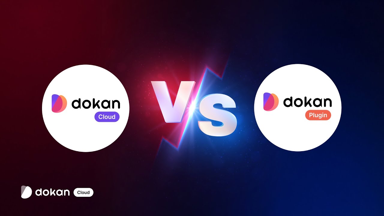 Dokan Plugin Vs Dokan Cloud - YouTube