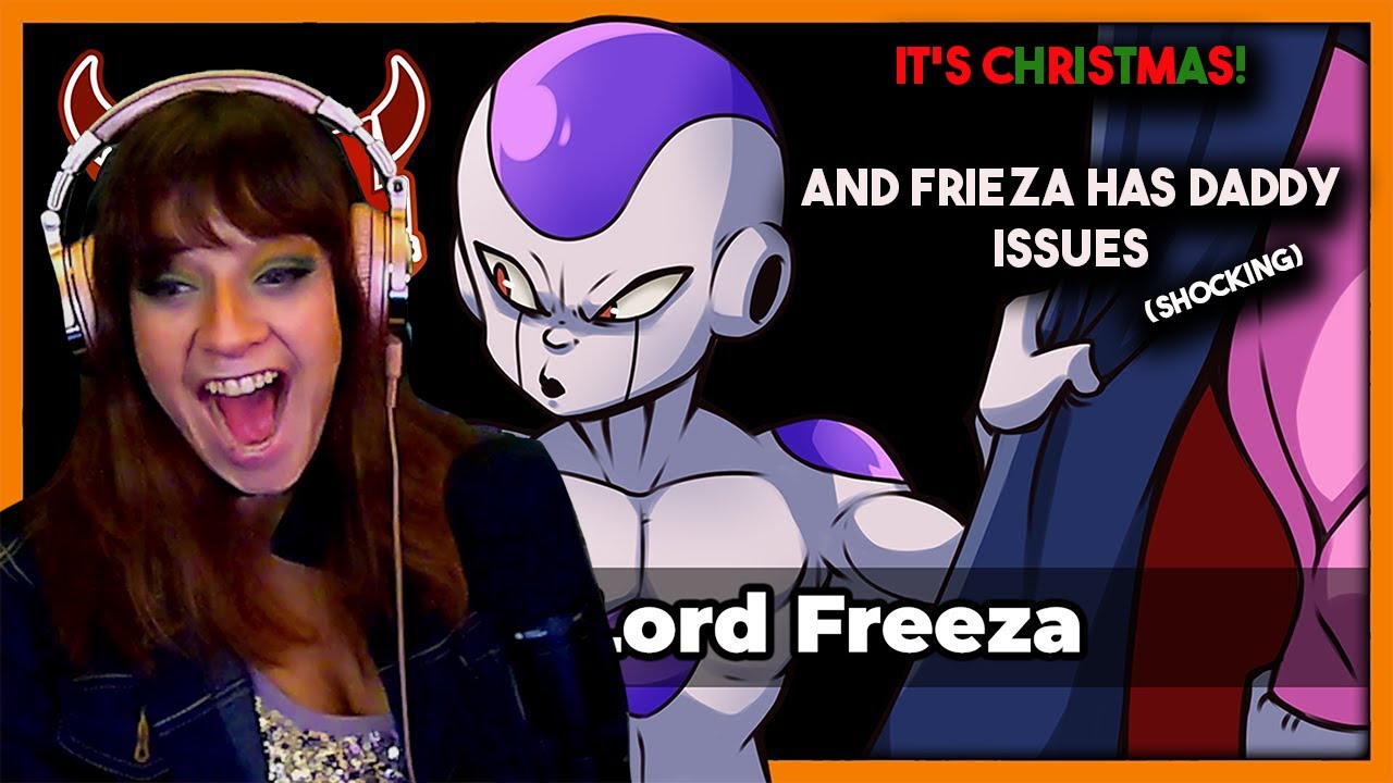 Lauren Reacts! *Aw, Frieza's Daddy Issues expand* HFIL Christmas ...