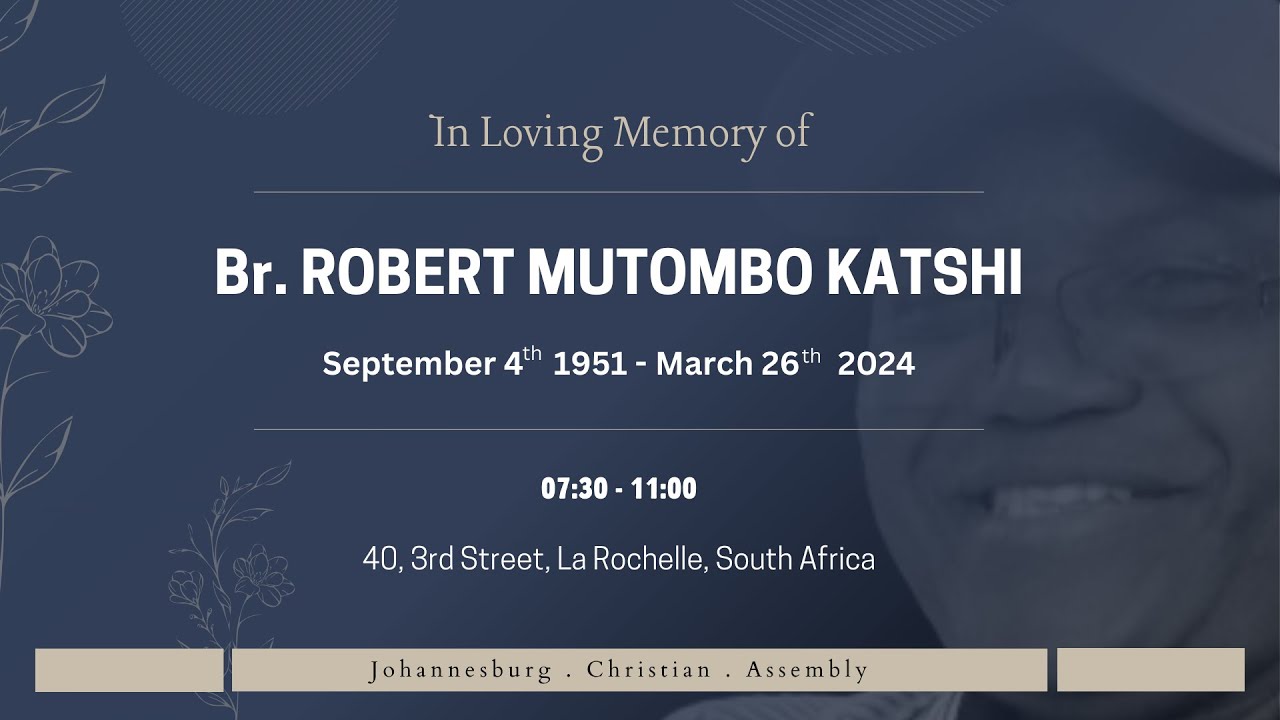 Sat, 30.03.2024 | "Memorial Service Of Brother Robert Mutombo Katshi ...