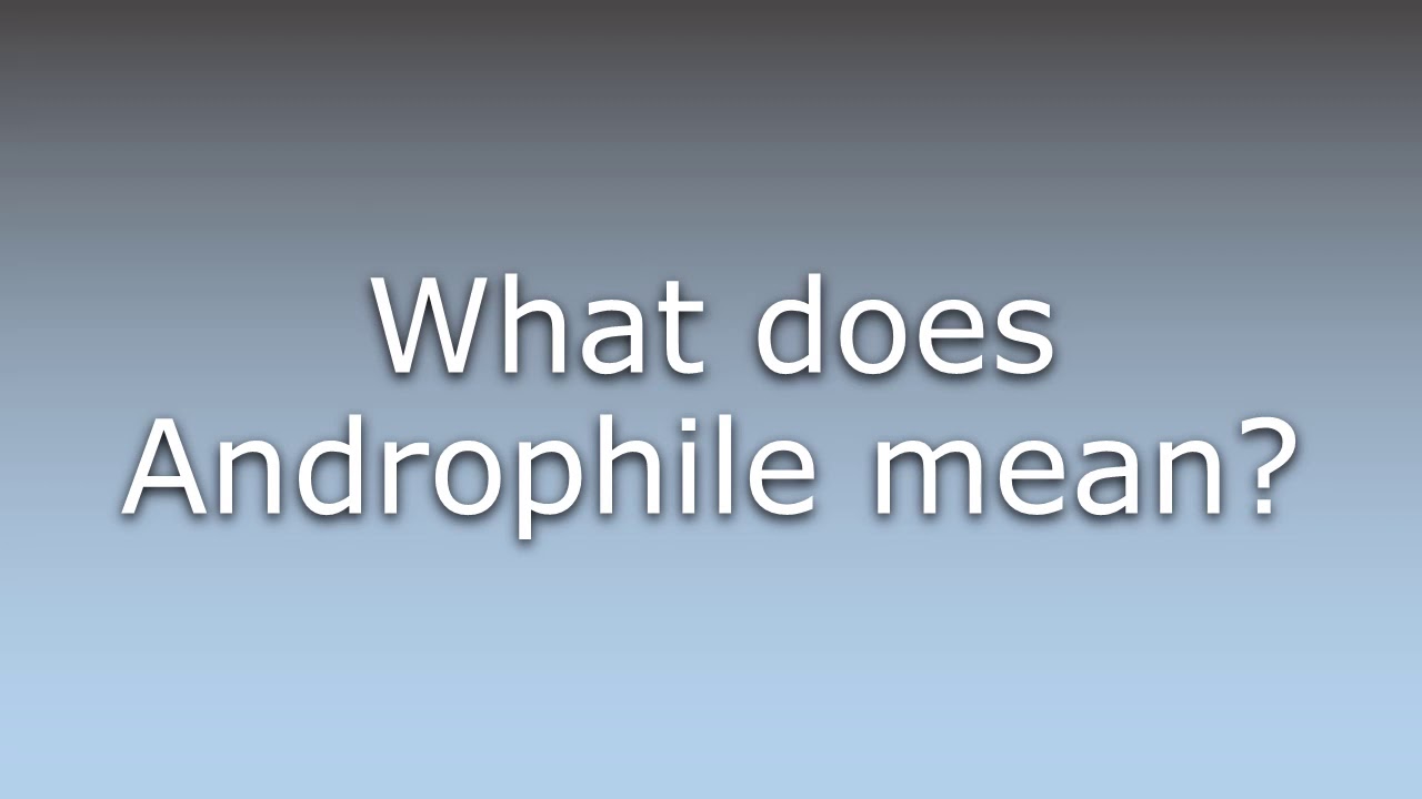 What does Androphile mean? - YouTube