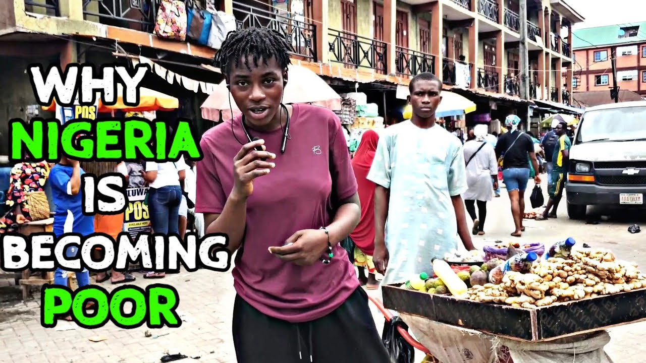 Why NIGERIA Is Becoming Poor - YouTube