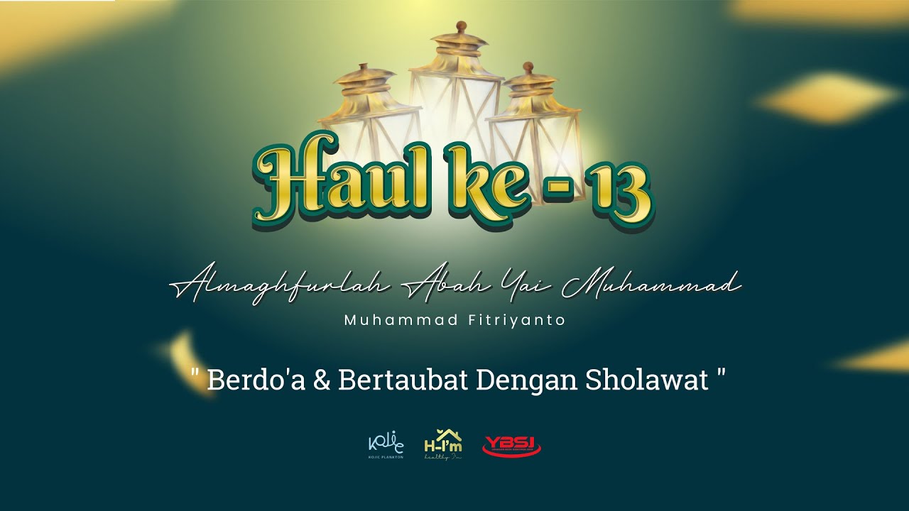 PENGAJIAN UMUM MEMPERINGATI HAUL KE 13 ABAH MUHAMMAD FITRIYANTO ...