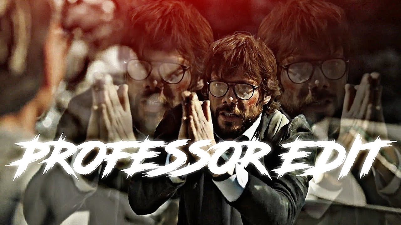 PROFESSOR EDIT | MONEY HEIST EDIT | PROFESSOR SAD EDIT | EXPERIENCE ...