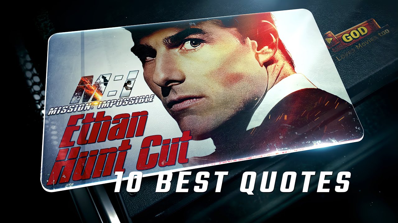 Mission: Impossible | Ethan Hunt Cut | 10 Best Quotes - YouTube