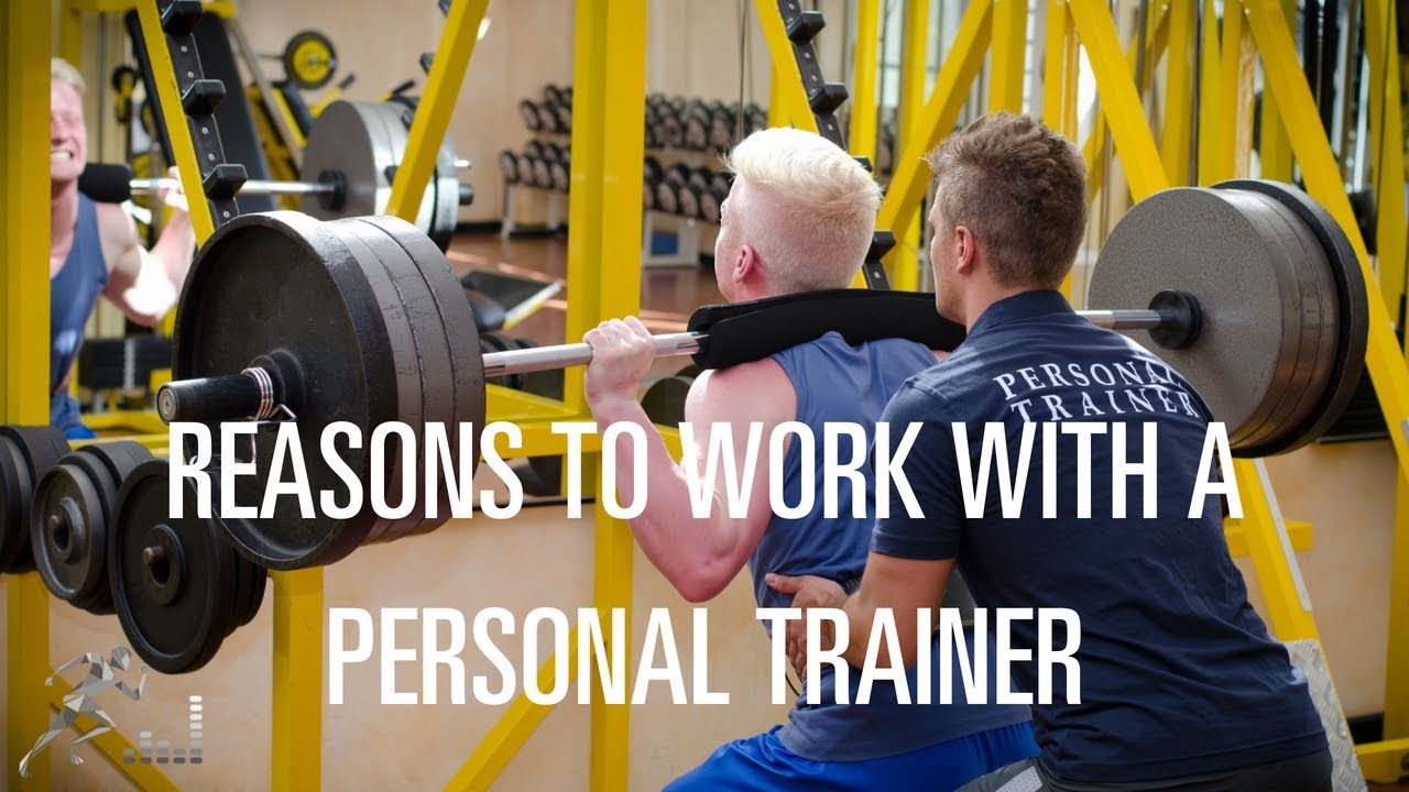 The top 5 reasons to work with a personal trainer - YouTube