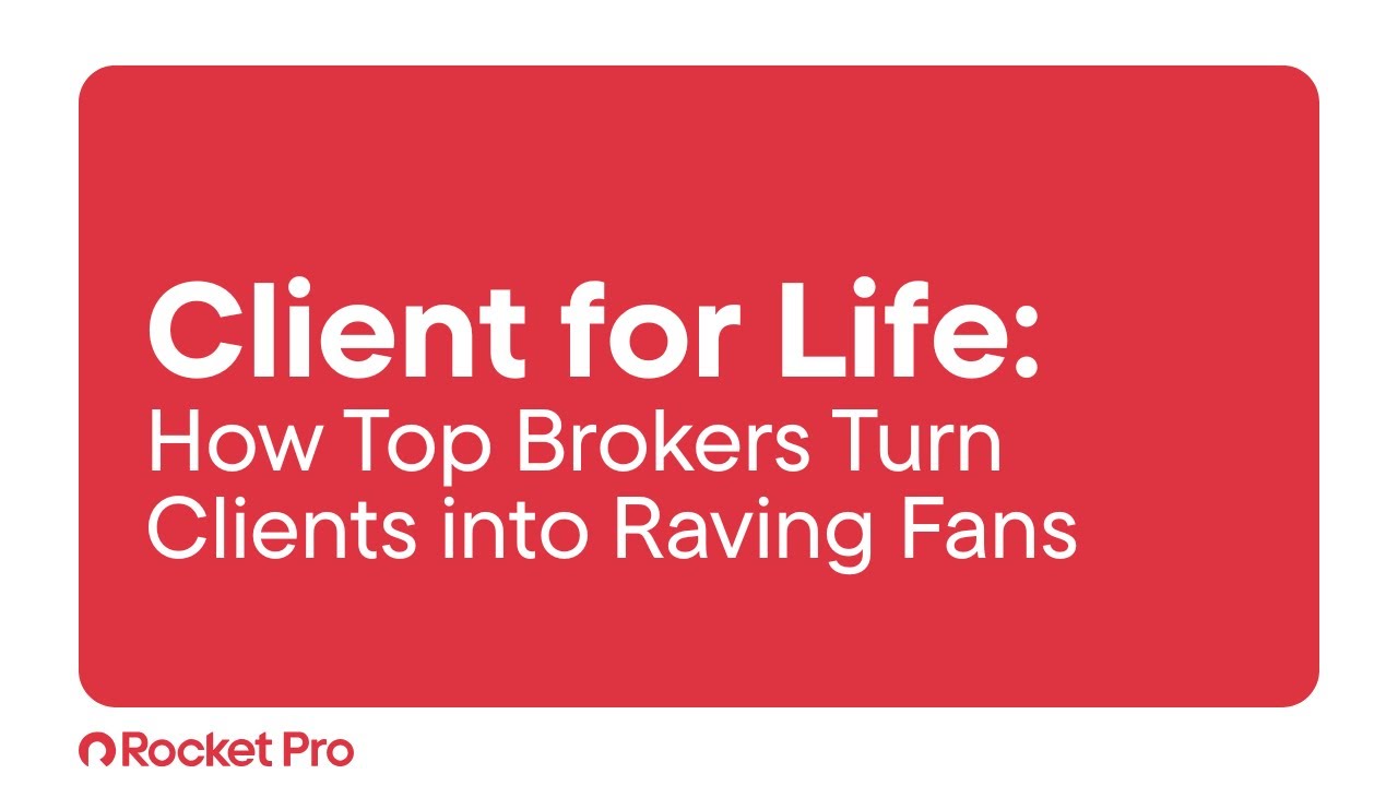Client for Life: How Top Brokers Turn Clients Into Raving Fan Webinar ...