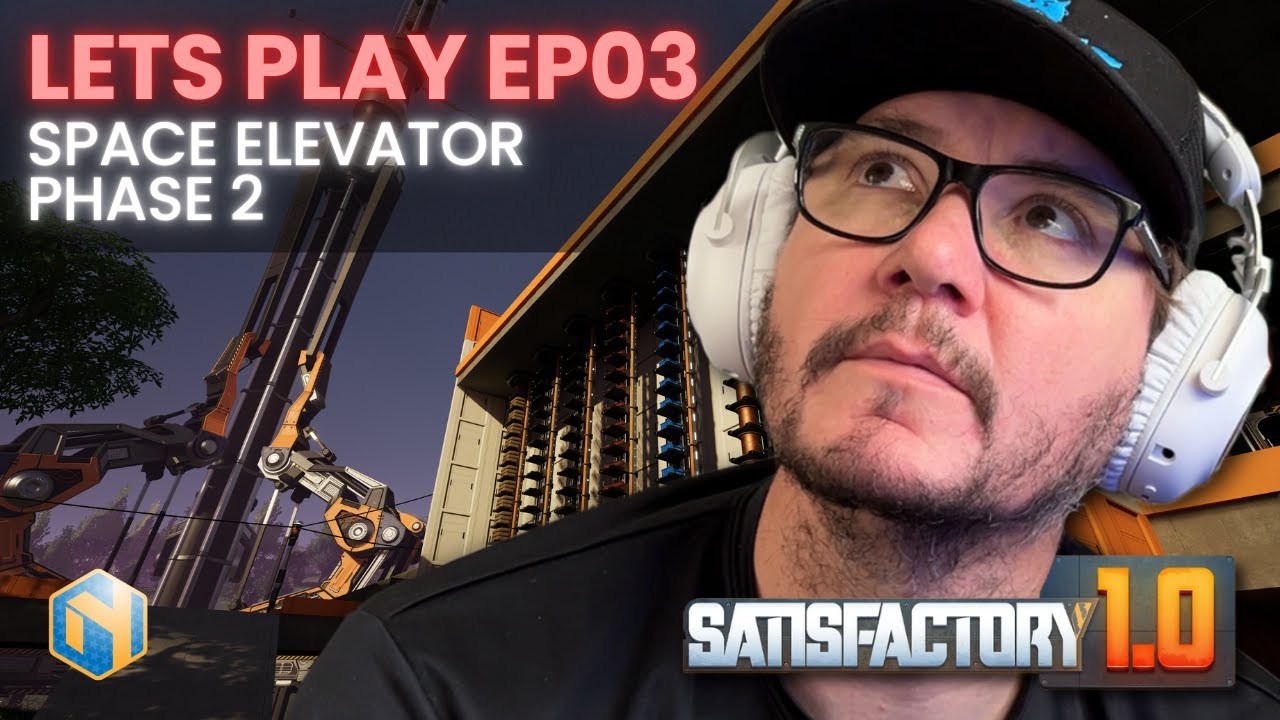 SPACE ELEVATOR PHASE 2 & W.H.Y. | Let's Play EP03 🔴 Satisfactory LIVE ...