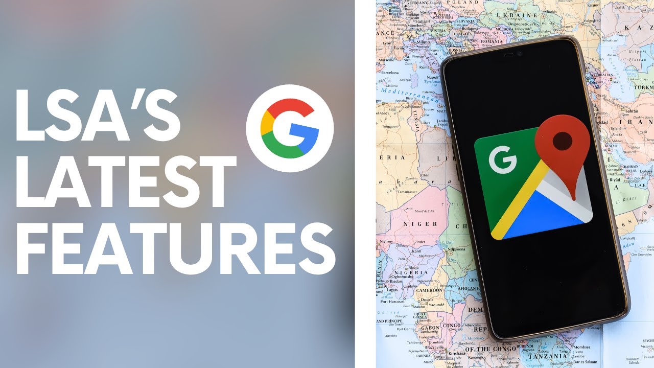 Google LSA’s Latest Features: Verification, Estimates, and New Markets ...