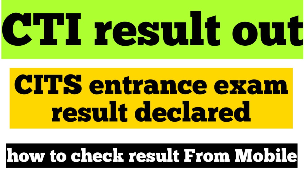 CITS result declared @ CTI result publish@ CITS entrance exams 2021 ...