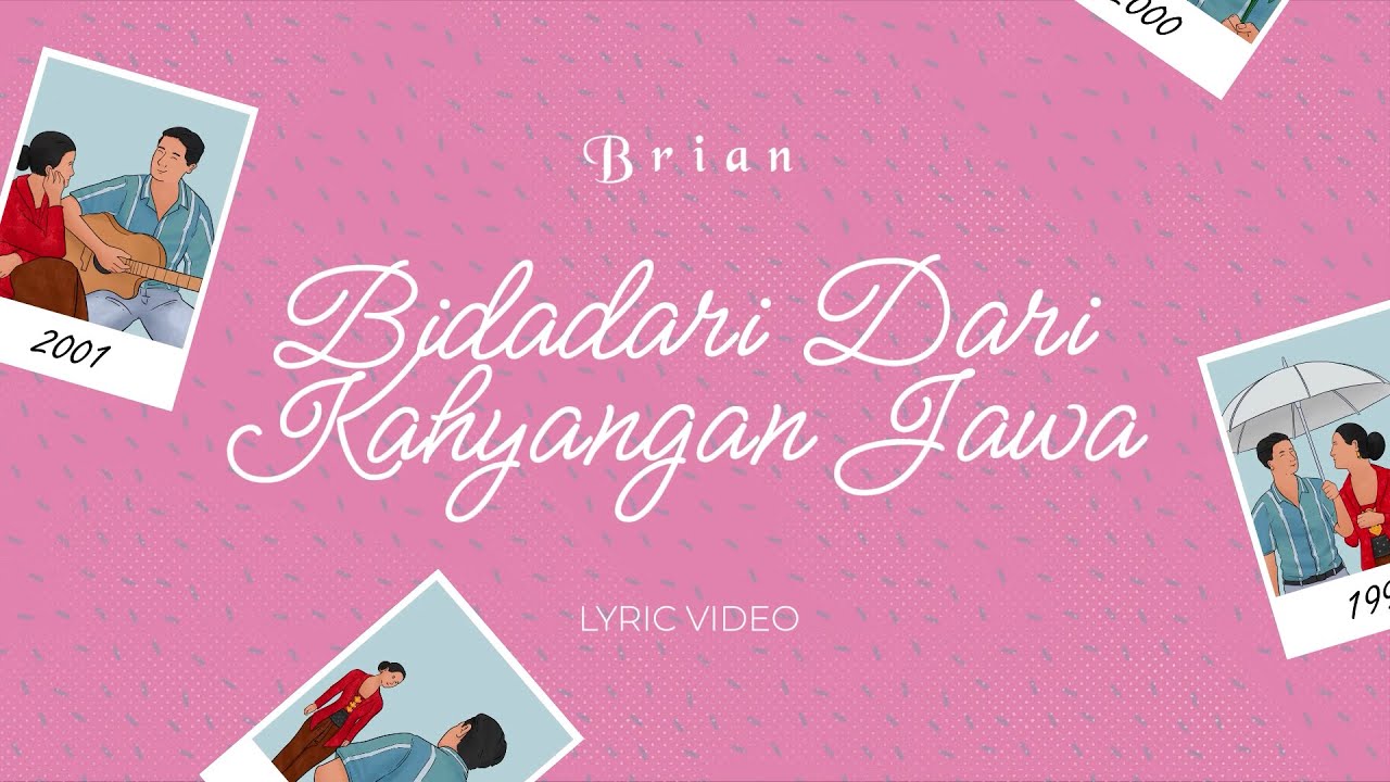 Brian Prasetyoadi - BDKJ (Bidadari Dari Kahyangan Jawa) [Official Lyric ...