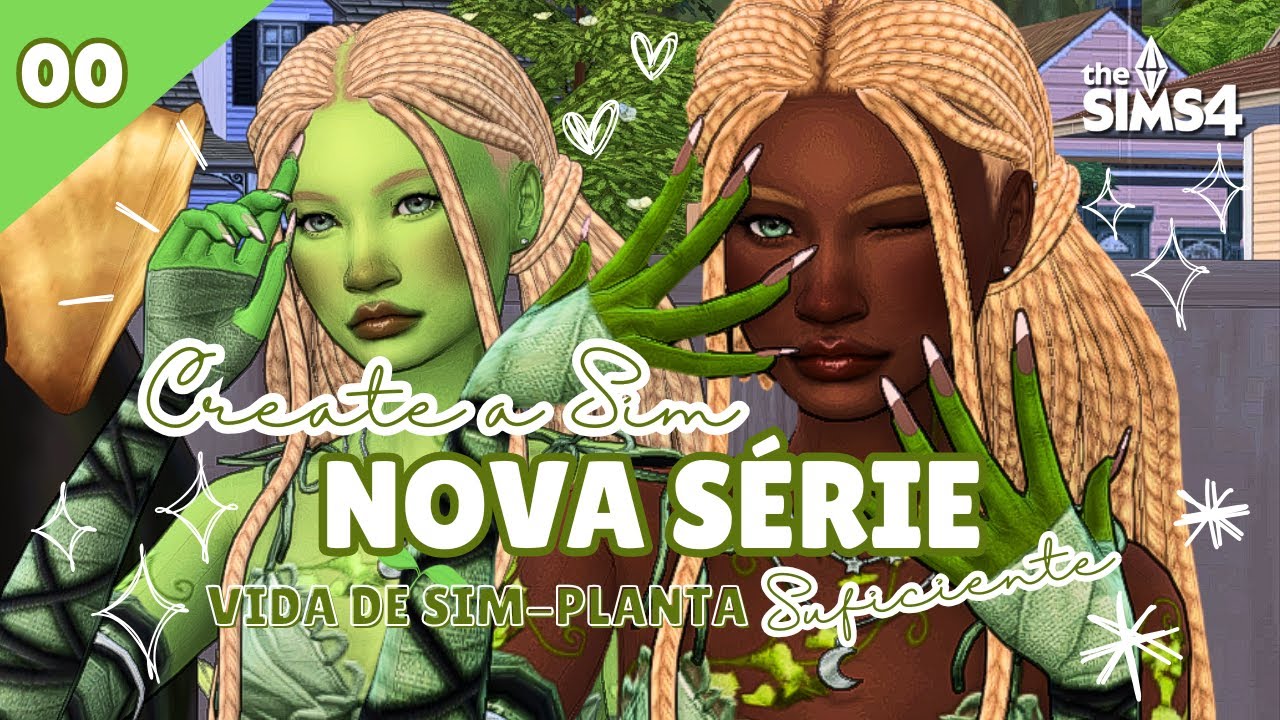 Mini Trailer da Nova Série + Criando uma Sim-Planta no The Sims 4 🌱 ...