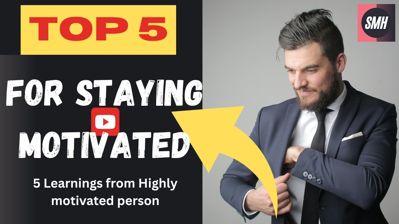 How to Be Highly Motivated? Learn 5 Habits of Highly Motivated People ...