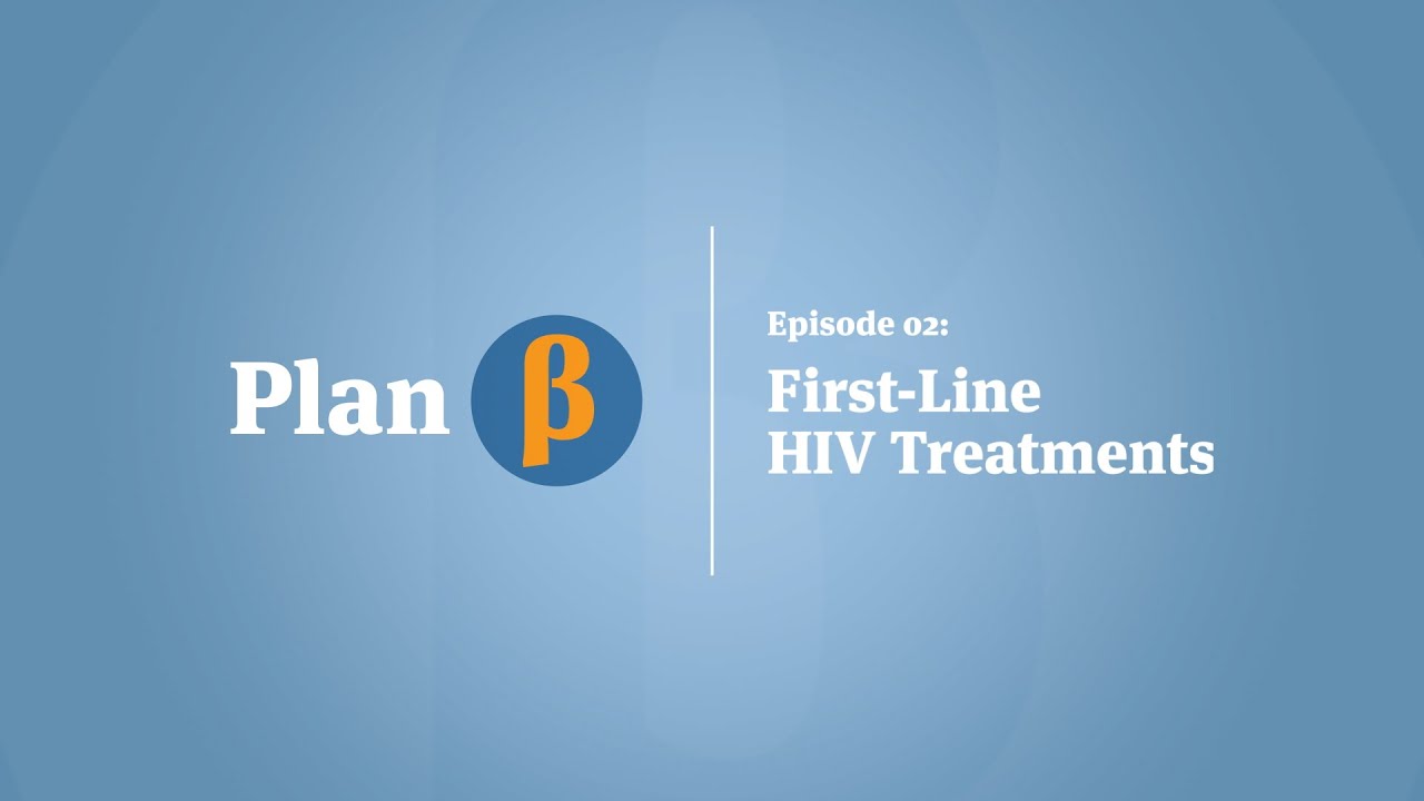 Episode 02 | First-line HIV Treatments - YouTube