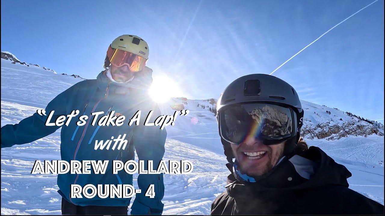 "Let's Take A Lap!" with Andrew Pollard, Round 4- Alta - YouTube