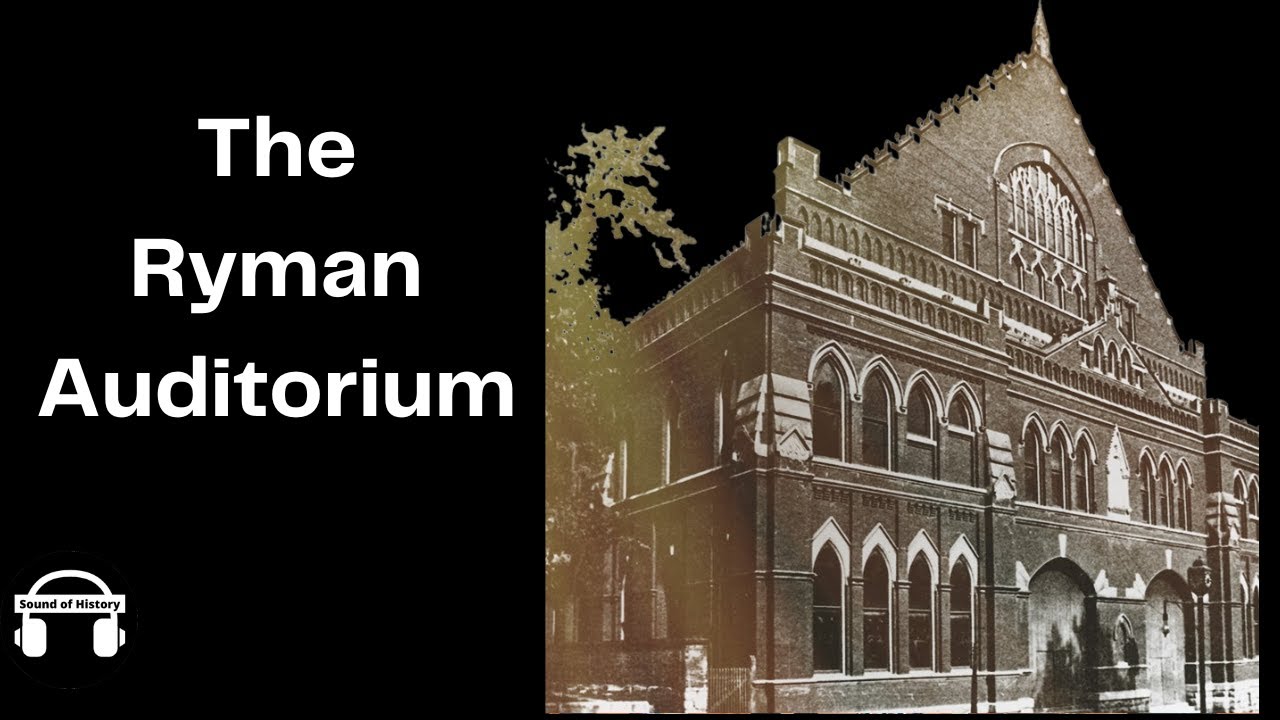 The History of the Ryman Auditorium - YouTube