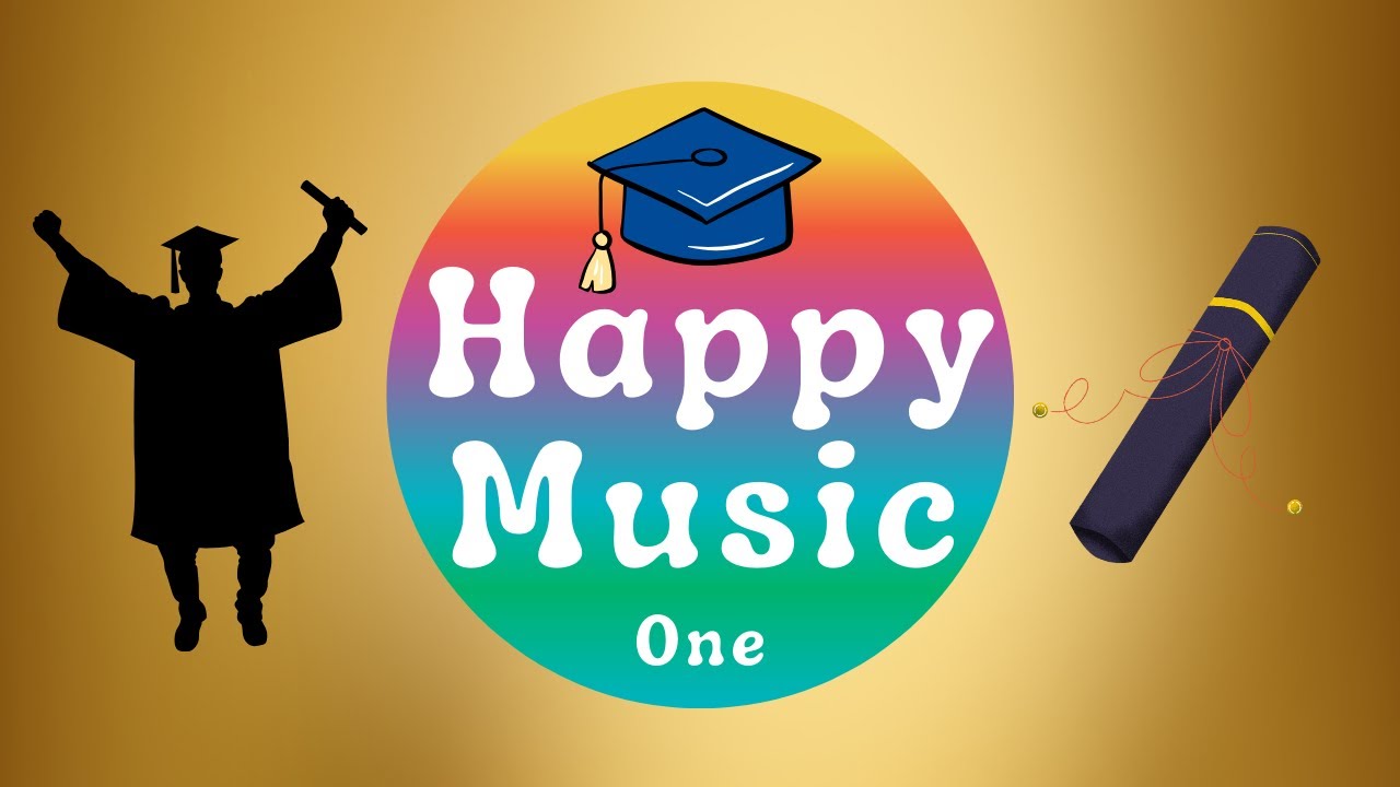 75. Happy Music One: Graduation! Movement instrumental, exercise ...