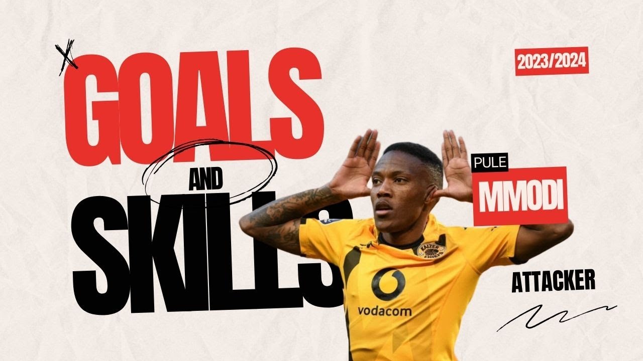 Pule Mmodi • 2023/ 24 • Goals and Skills • Kaizer Chiefs - YouTube