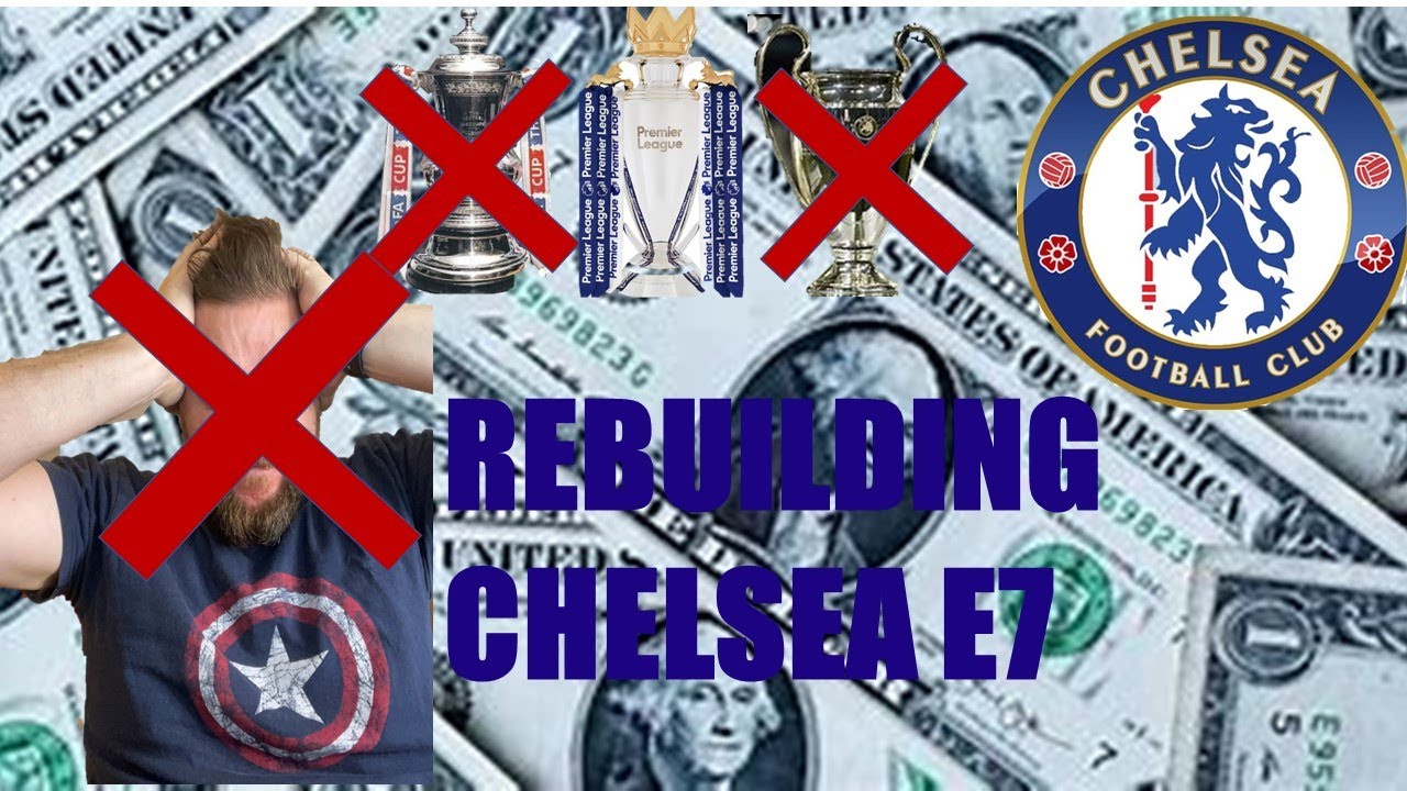 DISASTER!! Rebuilding Chelsea with $$$$ - YouTube