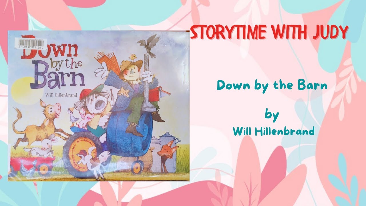 READ ALOUD - Down By The Barn - YouTube