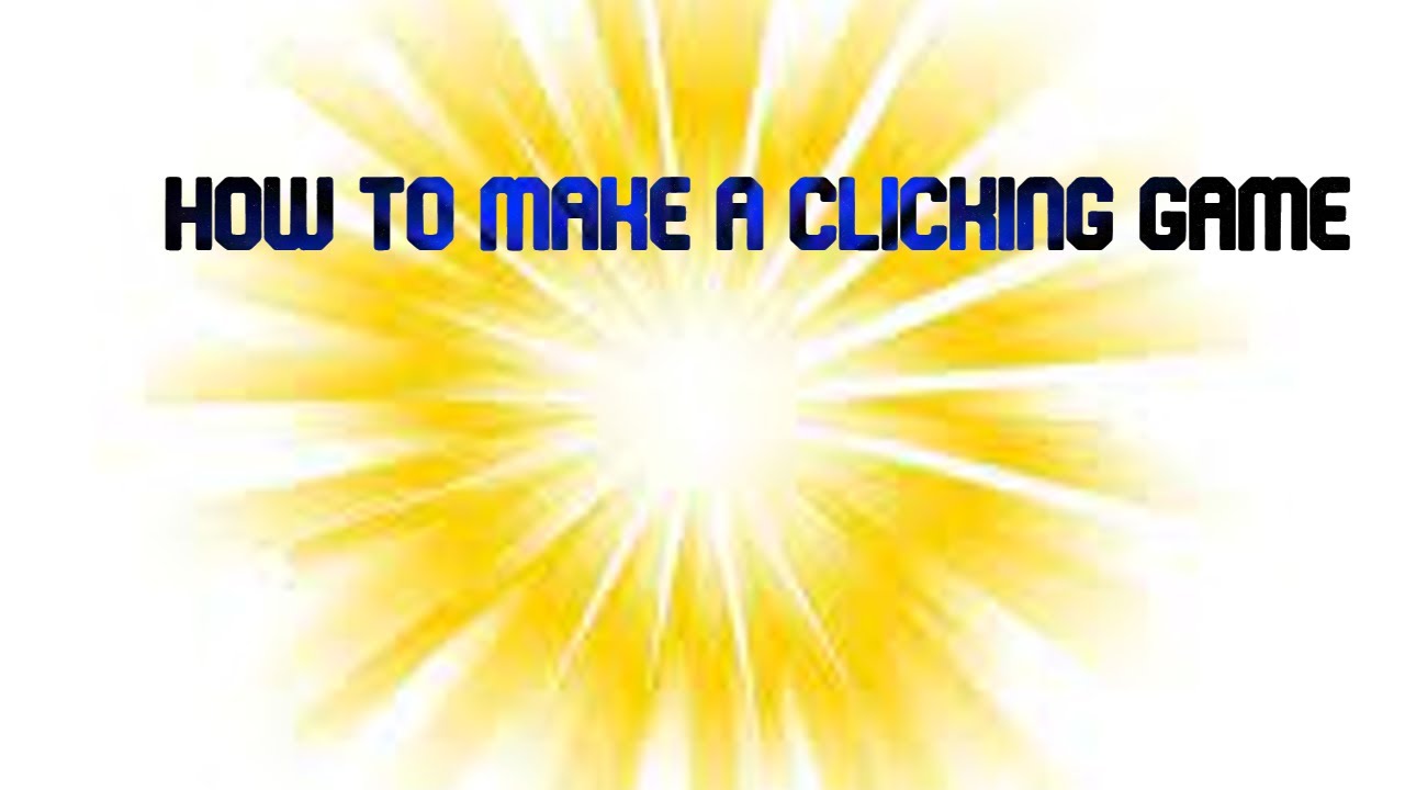 HOW To Make A Clicking Game | ROBLOX Studio Tutorial (Model In ...