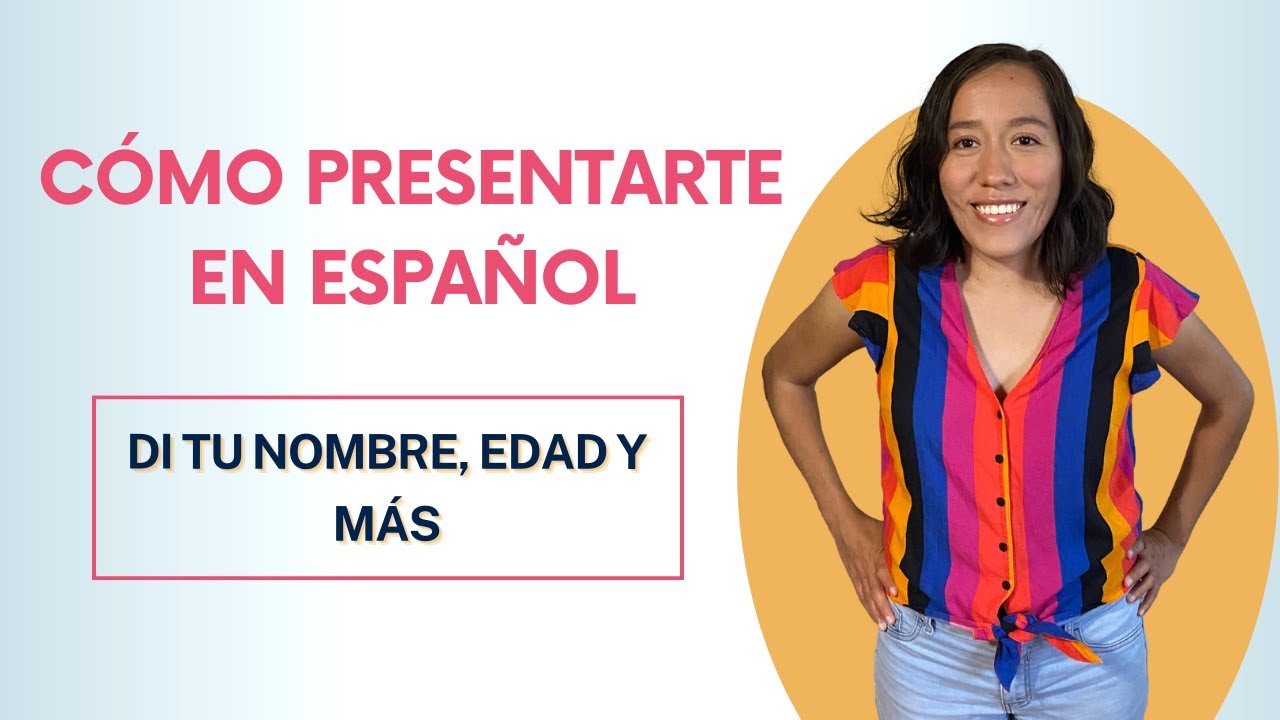 Cómo Presentarte en Español - Aprende Frases Diferentes y Cómo ...