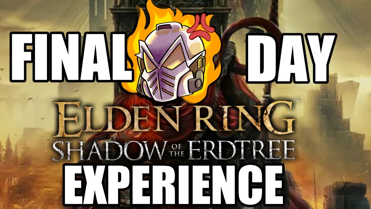THE ELDEN RING DLC EXPERIENCE FINAL DAY - YouTube