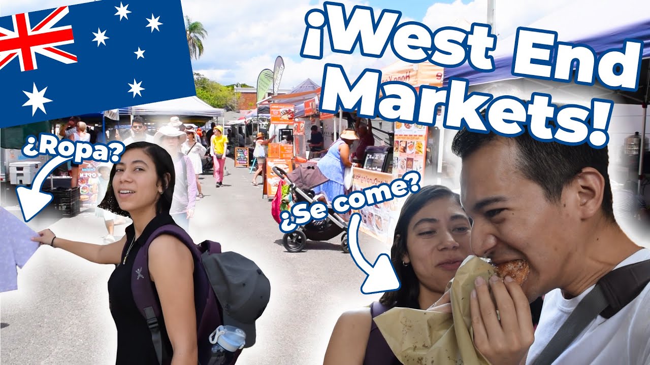 West End Markets Brisbane - Donde, Que hay, precios y más - YouTube