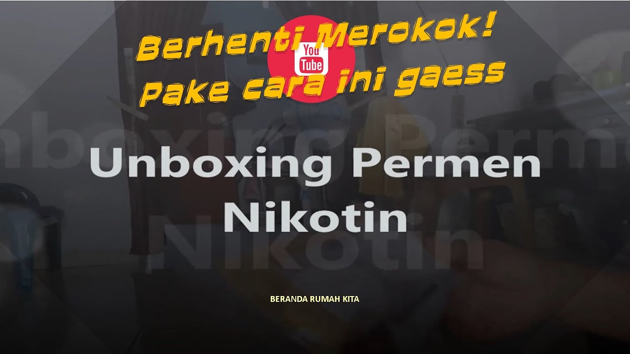 Unboxing Permen nikotin CARA MUDAH BERHENTI MEROKOK | Permen pengganti ...
