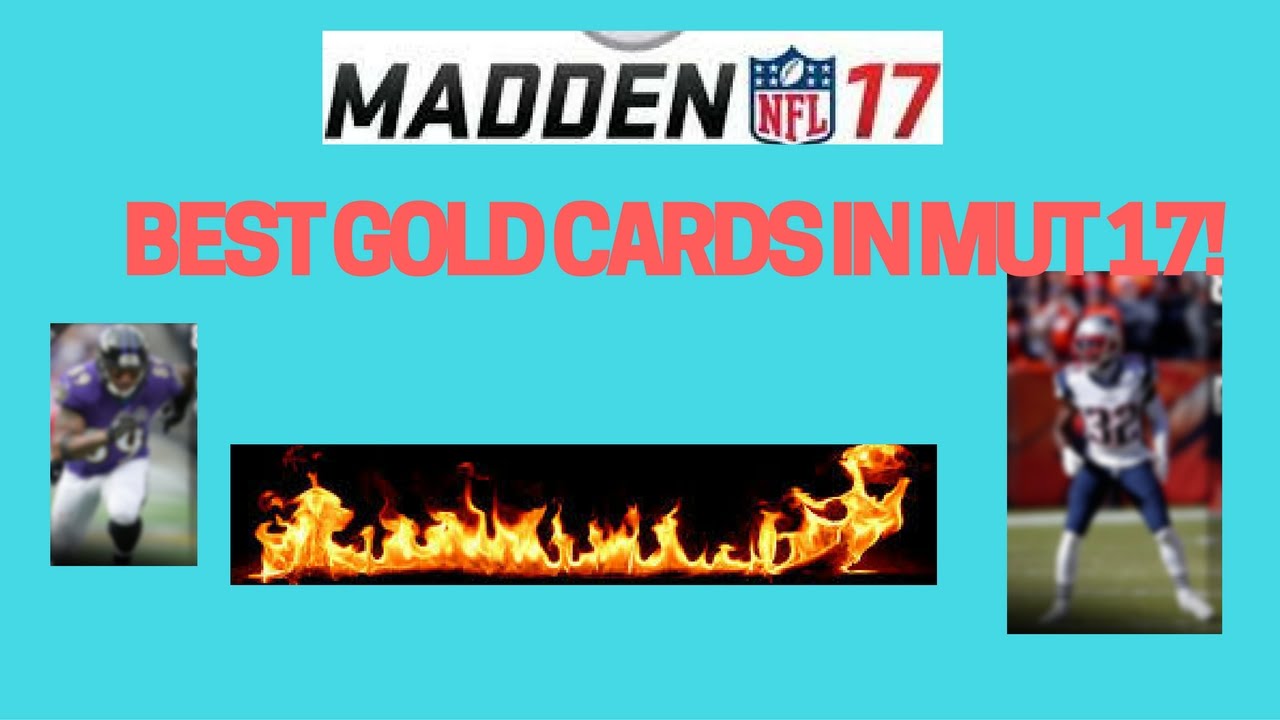 MADDEN 17 ULTIMATE TEAM- THE BEST GOLD CARDS IN THE GAME! MUT 17 BEST ...