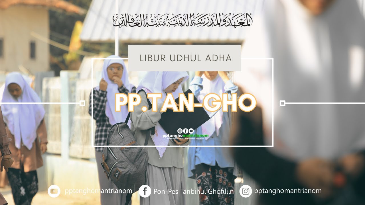 LIBUR IDUL ADHA PP. TAN-GHO 25 JUNI 2023 || PEMULANGAN SANTRI - YouTube