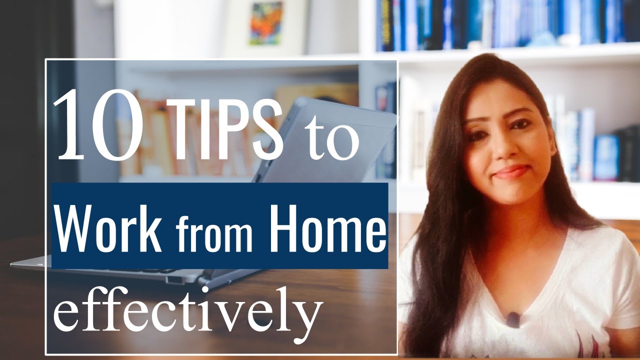 Top 10 TIPS to WORK from HOME | How to stay focused when Working from ...