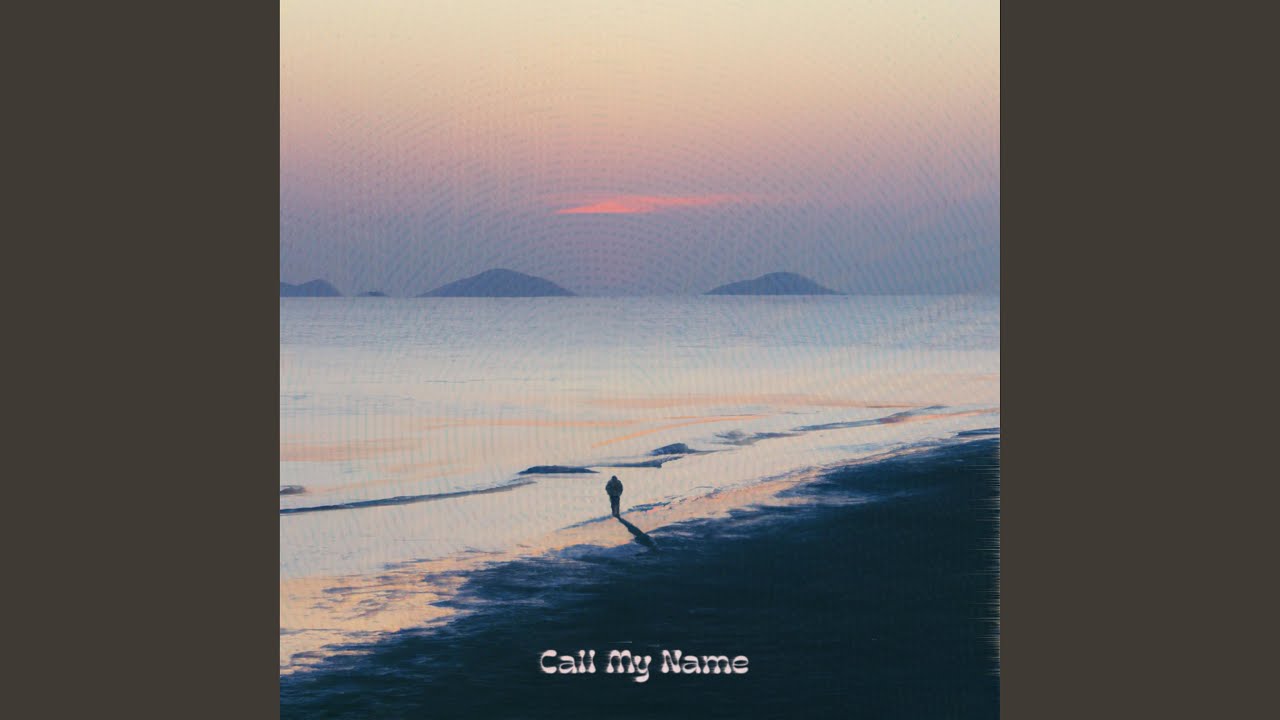 call my name - YouTube