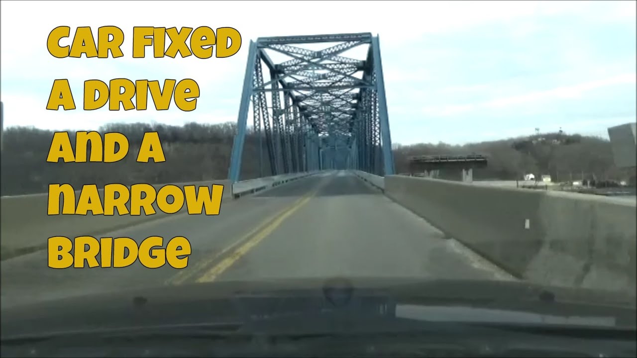 Vlog #515 Car Fixed A Drive And A Narrow Bridge - YouTube