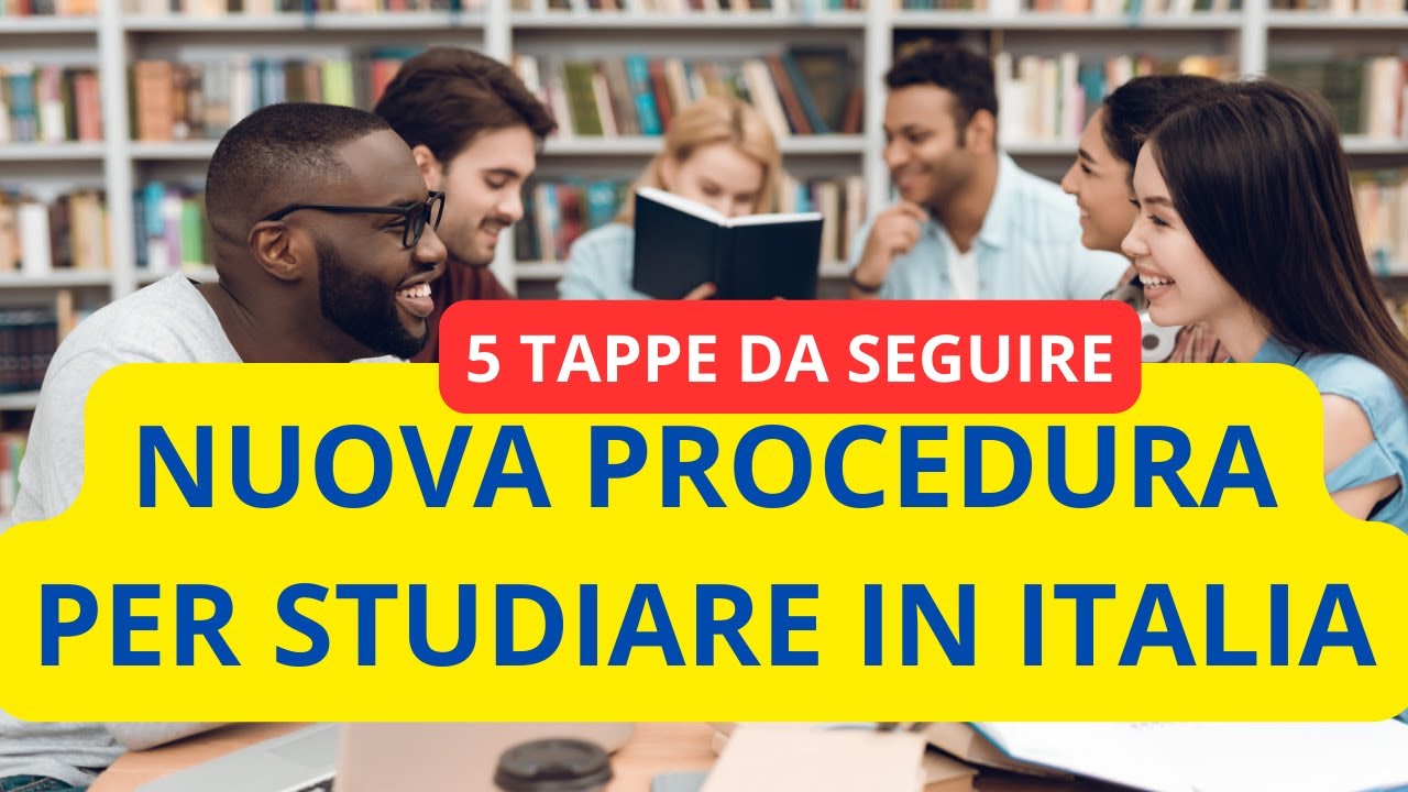 🔴 NUOVE PROCEDURE PER STUDIARE IN ITALIA IN 5 TAPPE FINO AL PERMESSO DI ...