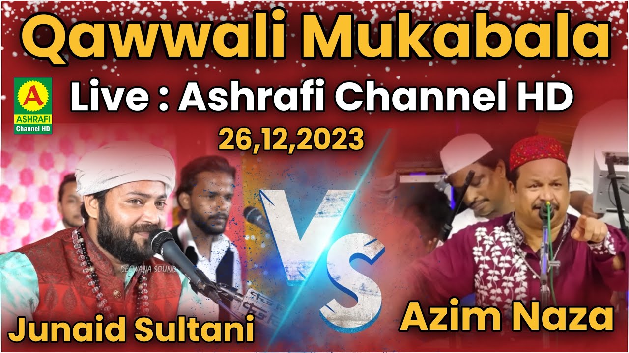Live On Qawwali Muqabla Azim Naza Junaid Sultani Urs E Mubarak Salah ...