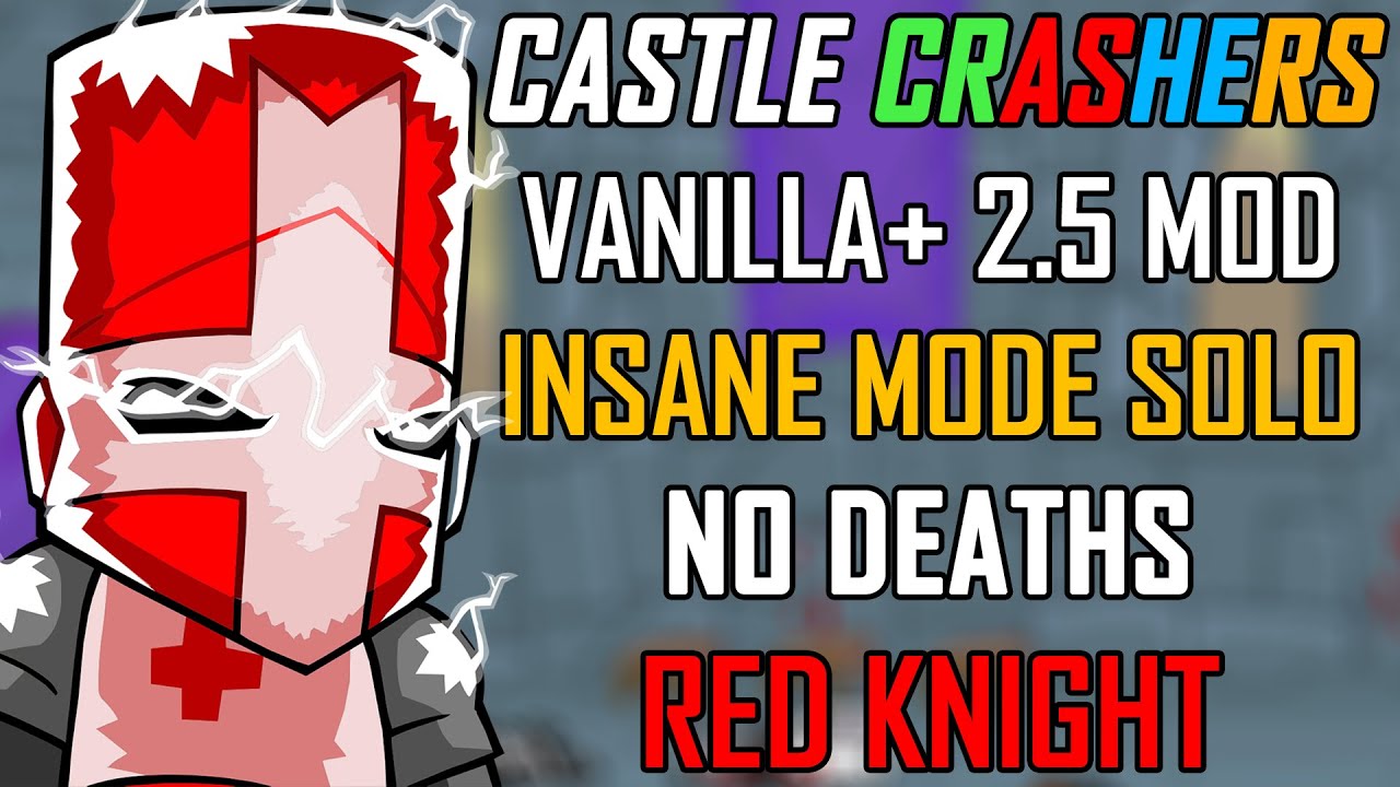 Castle Crashers Vanilla+ 2.5 Mod - Insane Mode Solo No Deaths (Red ...
