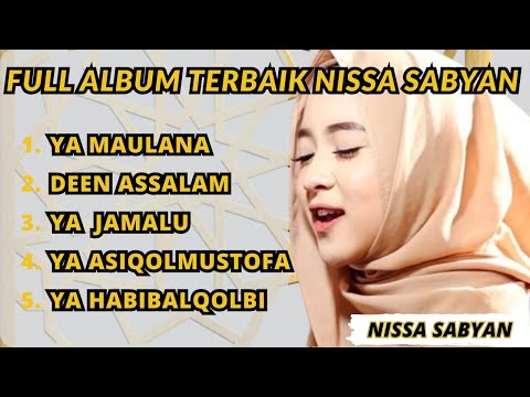 FULL ALBUM TERBAIK NISSA SABYAN  #nissasabyan #yamaulana  #sholawat