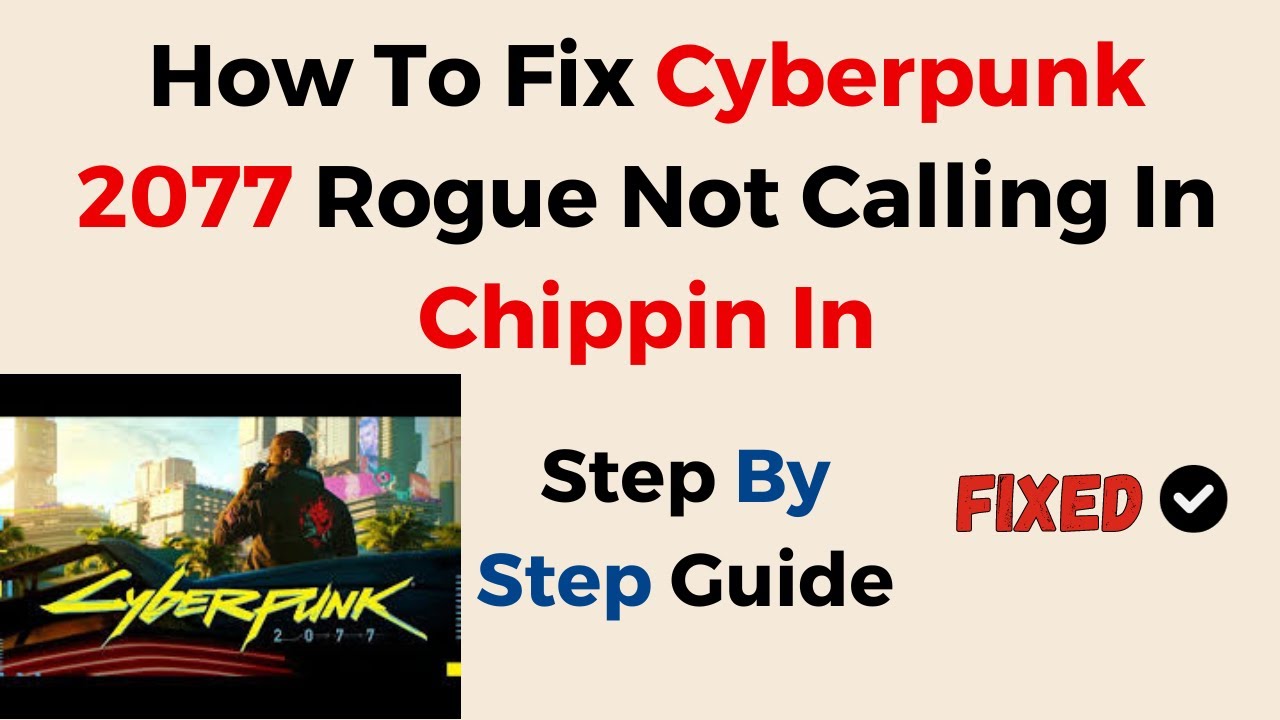 How To Fix Cyberpunk 2077 Rogue Not Calling In Chippin In - YouTube