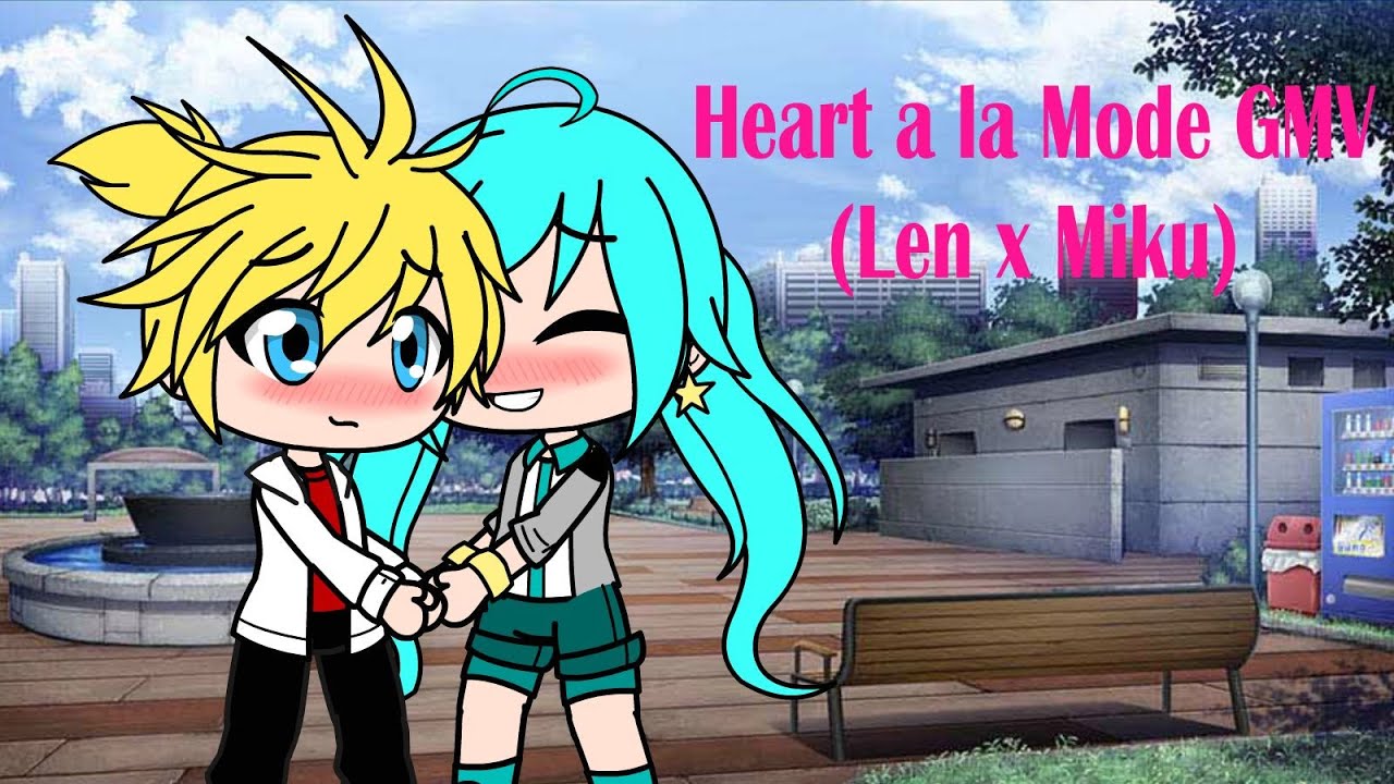 (Len x Miku) Heart a la mode GMV (Vocaloid Lenku Storyline part 2 ...
