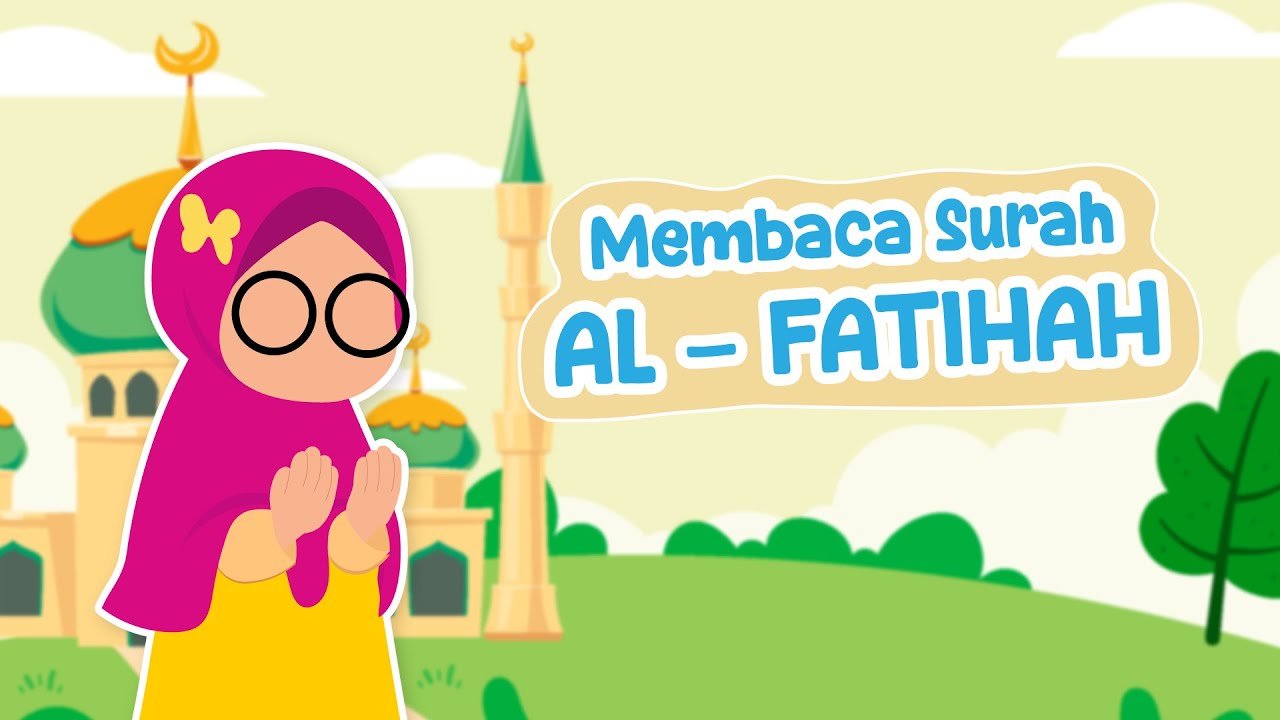 Murotal Anak - Surat Al Fatihah - Mengaji Juz Amma Juz 30 - Anak Cerdas ...