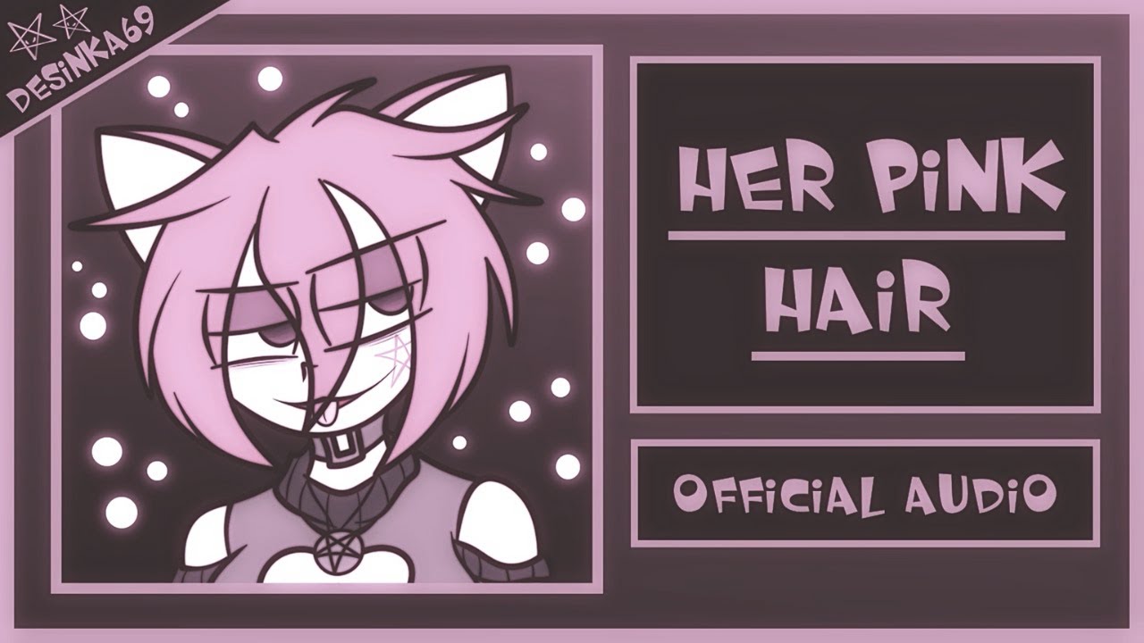 Desinka69 - Her Pink Hair (Official Audio) - YouTube