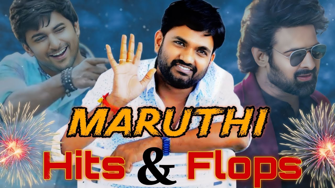 Director Maruthi Hit & Flop Movies List💯|maruthi||raja saab||inside ...