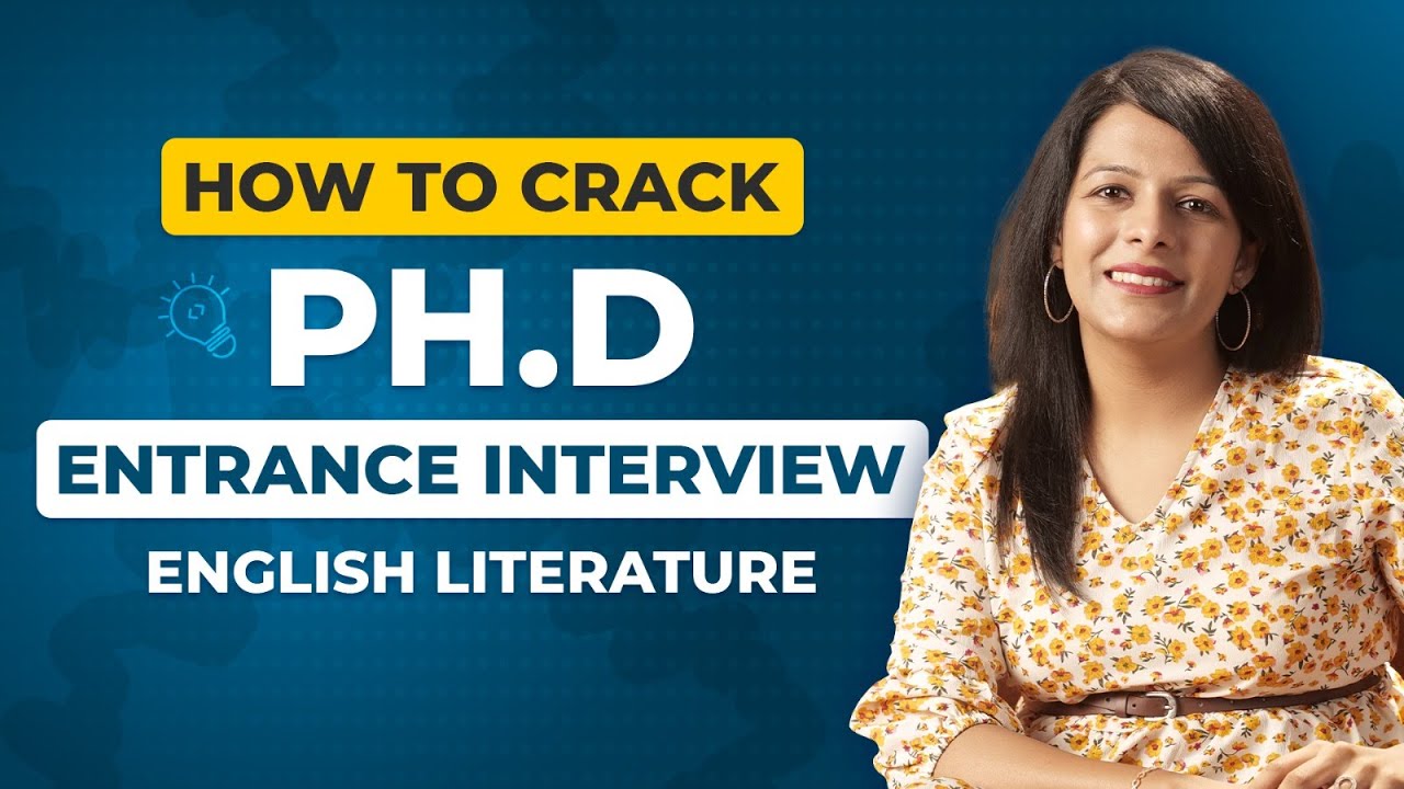 How To Crack Ph.D Entrance Interview| English Literature | Tips ...